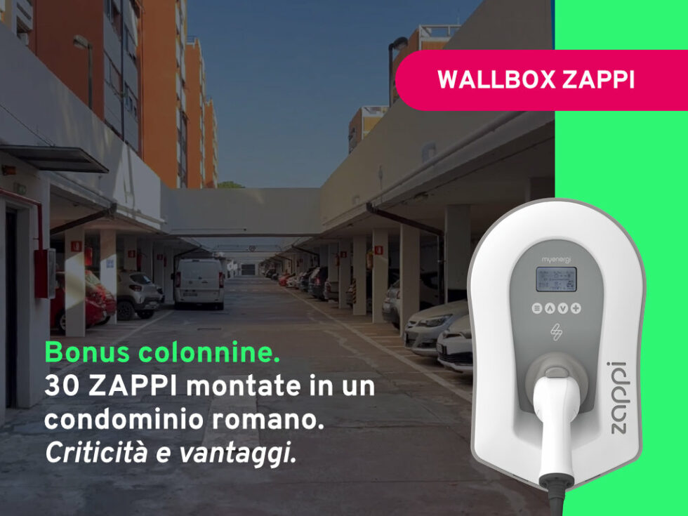 Bonus colonnine. 30 ZAPPI montate in un condominio romano. Criticità e ...
